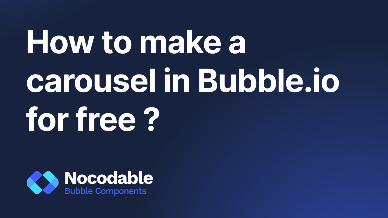How to make a carousel in Bubble.io ? (for free) - Nocodable